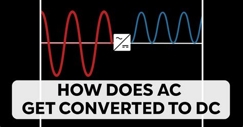 How Does AC Get Converted To DC Electrician U