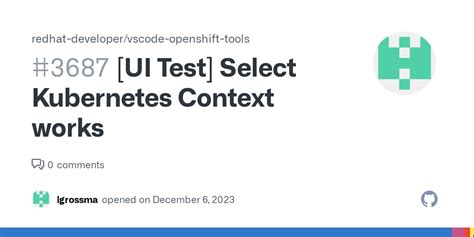 [ui Test] Select Kubernetes Context Works · Issue 3687 · Redhat