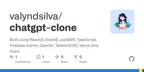 Github Valyndsilvachatgpt Clone Built Using Reactjs Nextjs Useswr