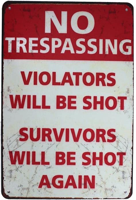 Sumik No Trespassing Violators Will Be Shot Survivors Will Be Shot
