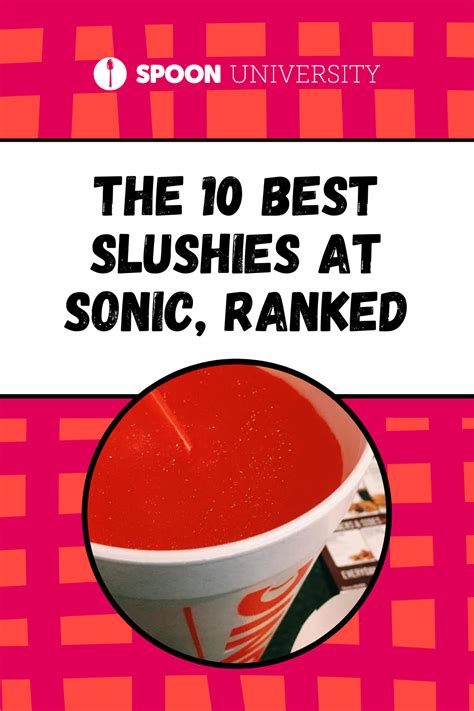 The 10 Best Slushies At Sonic Ranked Slushies Rainbow Slushie Recipe Sonic Drinks