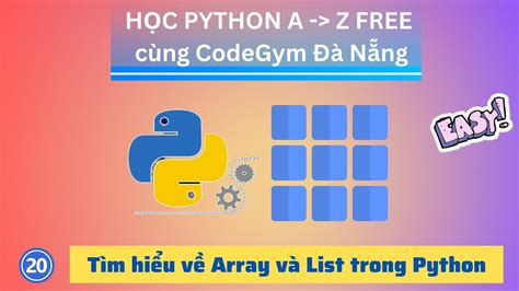 Python Cơ Bản Bài 20 Tìm Hiểu Về Array Và List Trong Python Youtube