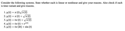 Solved Consider The Following Systems State Whether Each Is Chegg