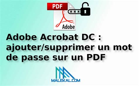 Adobe Acrobat DC Ajouter Supprimer Un Mot De Passe Sur Un PDF