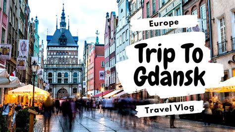 Gdańsk One Of Europes HIDDEN Gems YouTube