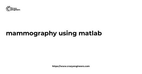 Mammography Using Matlab Crazyengineers