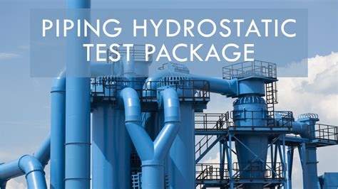 Contents Of A Piping Hydrostatic Test Package