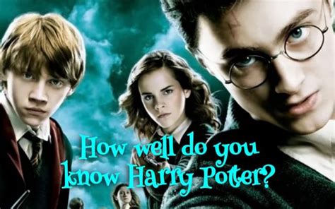 How Well Do You Know Harry Potter Test Quotev