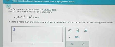 Solved Using The Rational Zeros Theorem To Find All Zeros Of A Polynomial Irration The