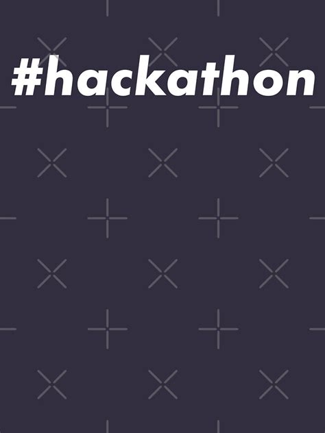 Hackathon T Shirt For Sale By Teesaurus Redbubble Hashtag