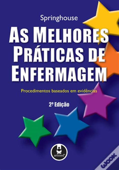 As Melhores Práticas De Enfermagem 2ed Livro Wook
