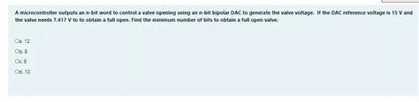 Solved A Microcontroller Outputs An N Bit Word To Control A Chegg