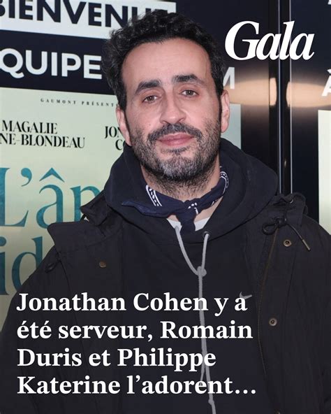 Gala Jonathan Cohen Y A été Serveur Romain Duris Et Philippe