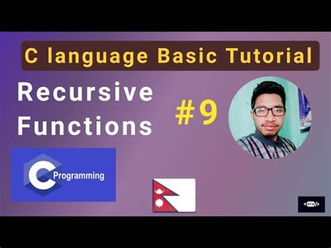 C-Programming Tutorial - #9 | Recursive - Functions | Nepali Coding tutorial - YouTube