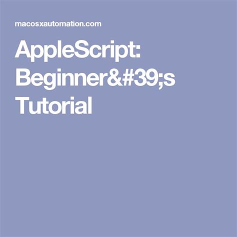 AppleScript Beginner S Tutorial Tutorial Beginners Computer Coding