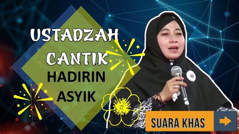 Ceramah Lucu Ustazah Cantik Hj Aah Nurul Muhibbah Youtube