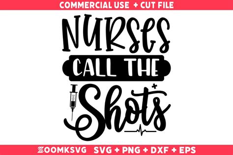 Nurses Call The Shots Svg Nurse Svg Funny Nurse Svg Nurse Quote Svg
