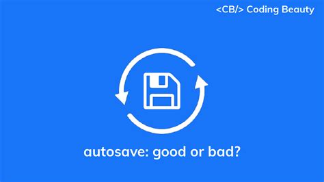 Stop Autosaving Your Code