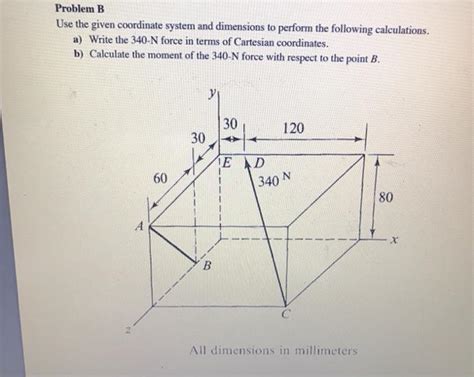 Solved Problem B Use The Given Coordinate System And
