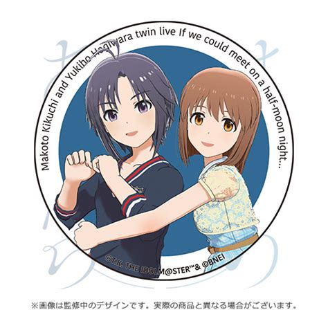菊地 真 ・ 萩原 雪歩 Twin Live はんげつであえたら ” 公式トレーディング缶バッジ