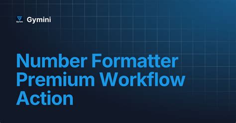 Number Formatter Premium Workflow Action Gymini