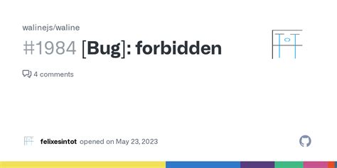 Bug Forbidden · Issue 1984 · Walinejswaline · Github