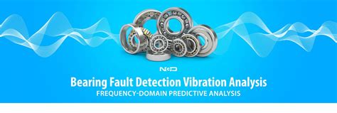 Bearing Fault Detection Vibration Analysis How To Measure Vibration