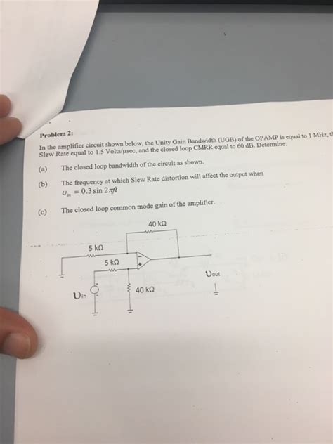 Solved In The Amplifier Circuit Shown Below The Unity Gain