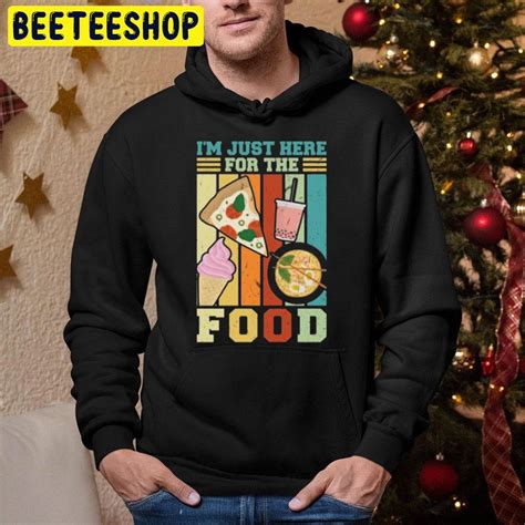 Im Just Here For The Food Trending Unisex Hoodie Beeteeshop
