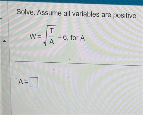 solved solve assume all variables are positive w ta2 6