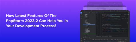 How Can Phpstorm 20232 Revolutionize Your Php Development