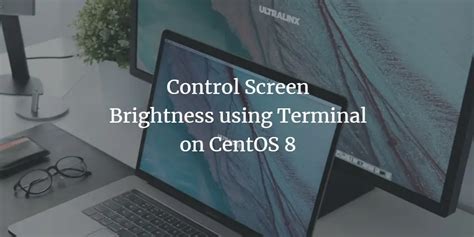 Control Screen Brightness Using Terminal On Centos 8 Vitux