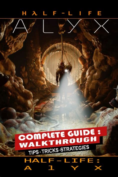 Buy Half Life Alyx Complete Guide Tips Tricks Strategies