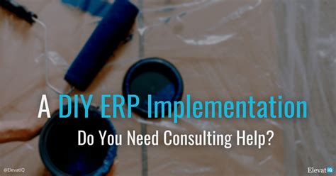 A Diy Erp Implementation Do You Need Consulting Help