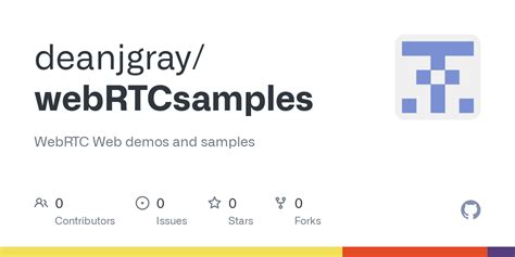 GitHub Deanjgray WebRTCsamples WebRTC Web Demos And Samples