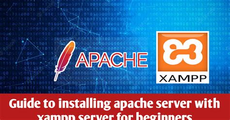 guide to installing apache server with xampp server for beginners