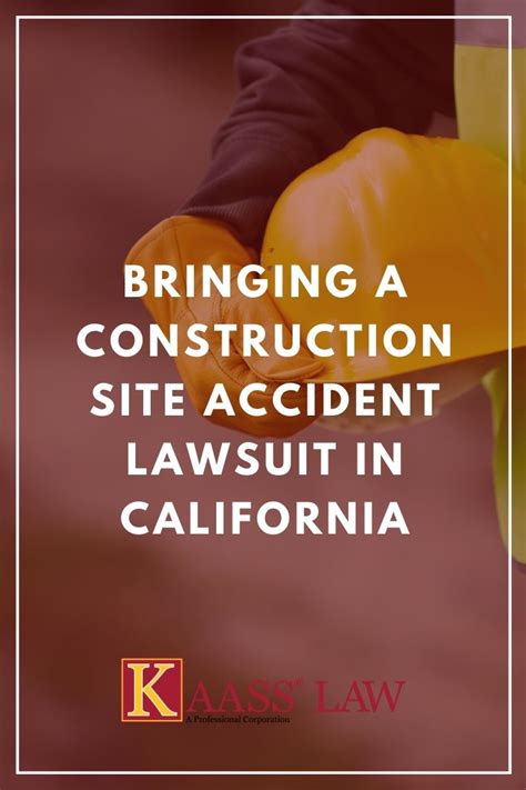Bringing A Construction Site Accident Lawsuit In California Kaass Law