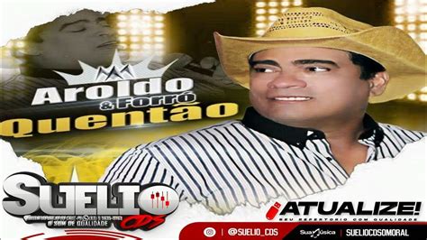 Aroldo E Forró Quentão So Forrozão Ao Vivo Só As Melhores
