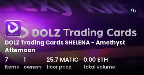 DOLZ Trading Cards SHELENA Amethyst Afternoon Collection OpenSea