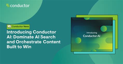 Introducing Conductor Ai Dominate Ai Search