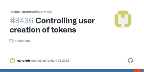 Controlling User Creation Of Tokens · Issue 8436 · Netbox Community