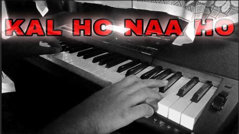 Kal Ho Na Ho Piano Cover By Pianist Sourjayan Ghosh Youtube