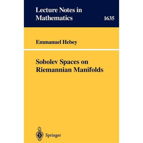 Lecture Notes In Mathematics Sobolev Spaces On Riemannian Manifolds