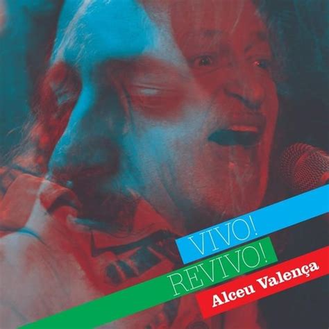Alceu Valença Vivo Revivo Ao Vivo Lyrics And Tracklist Genius