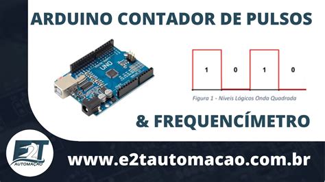 Arduino Contador De Pulsos Frequencímetro Youtube