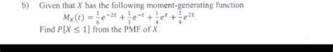 solved b given that x has the following moment generating
