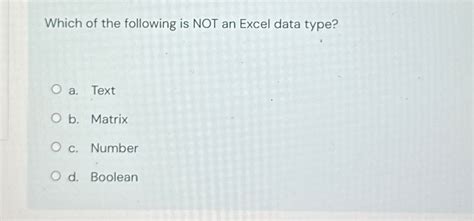 solved which of the following is not an excel data typea