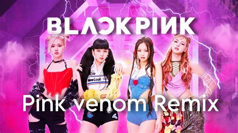 Blackpink The Remix Pink Venom Shut Down Hylt Kill This Love