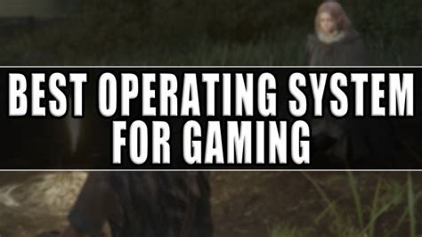 Best Operating System For Gaming Computersluggish