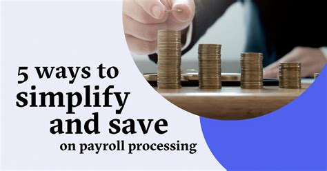 Ways To Simplify And Save On Payroll Processing Tesseon